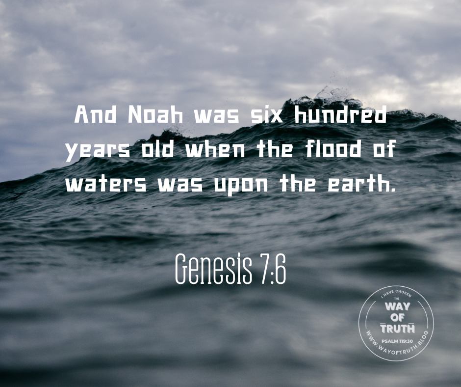 Genesis 7:6 - The Significance of Noah's Age in the Flood