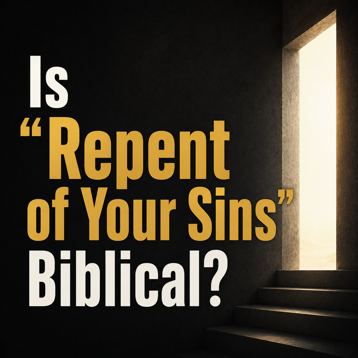 Is “Repent of Your Sins” Biblical? A Clear Gospel Answer